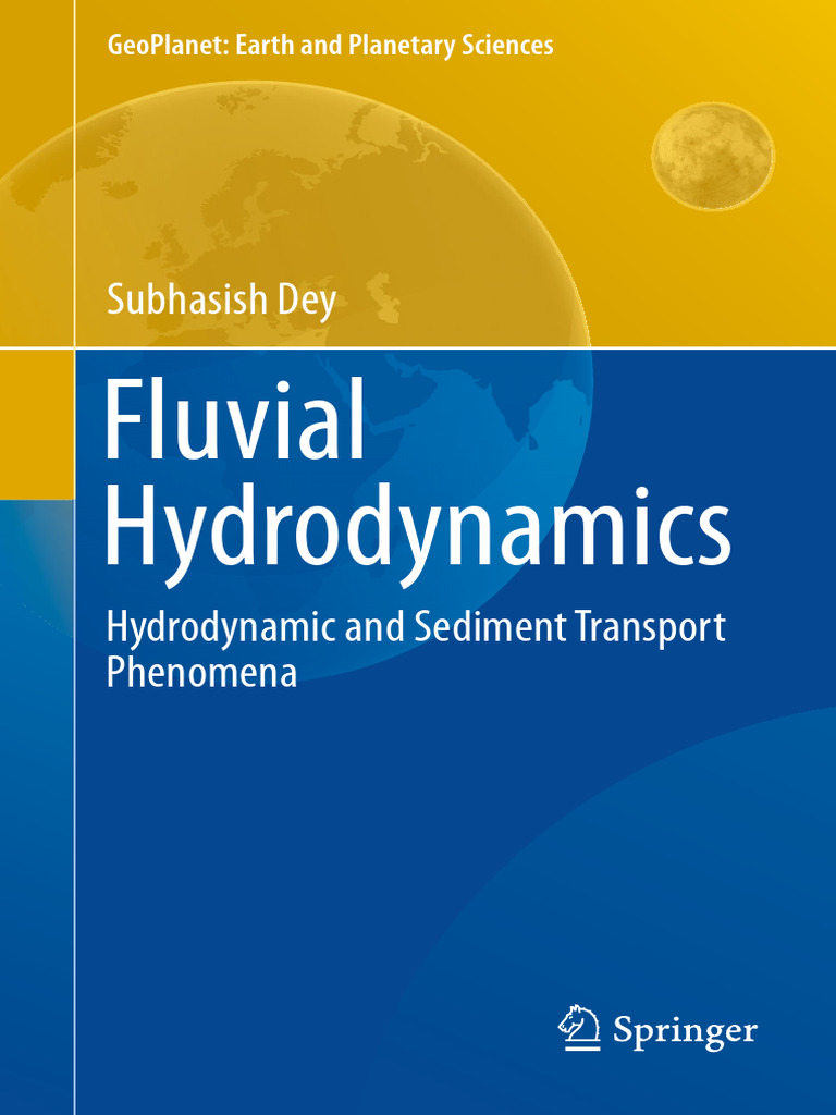 Fluvial Hydrodynamics: Subhasish Dey | PDF | Turbulence | Sediment