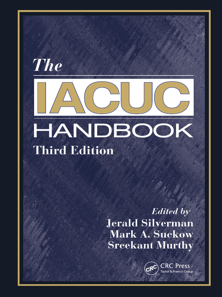 Jerald Silverman, Mark A. Suckow, Sreekant Murthy - The IACUC Handbook ...