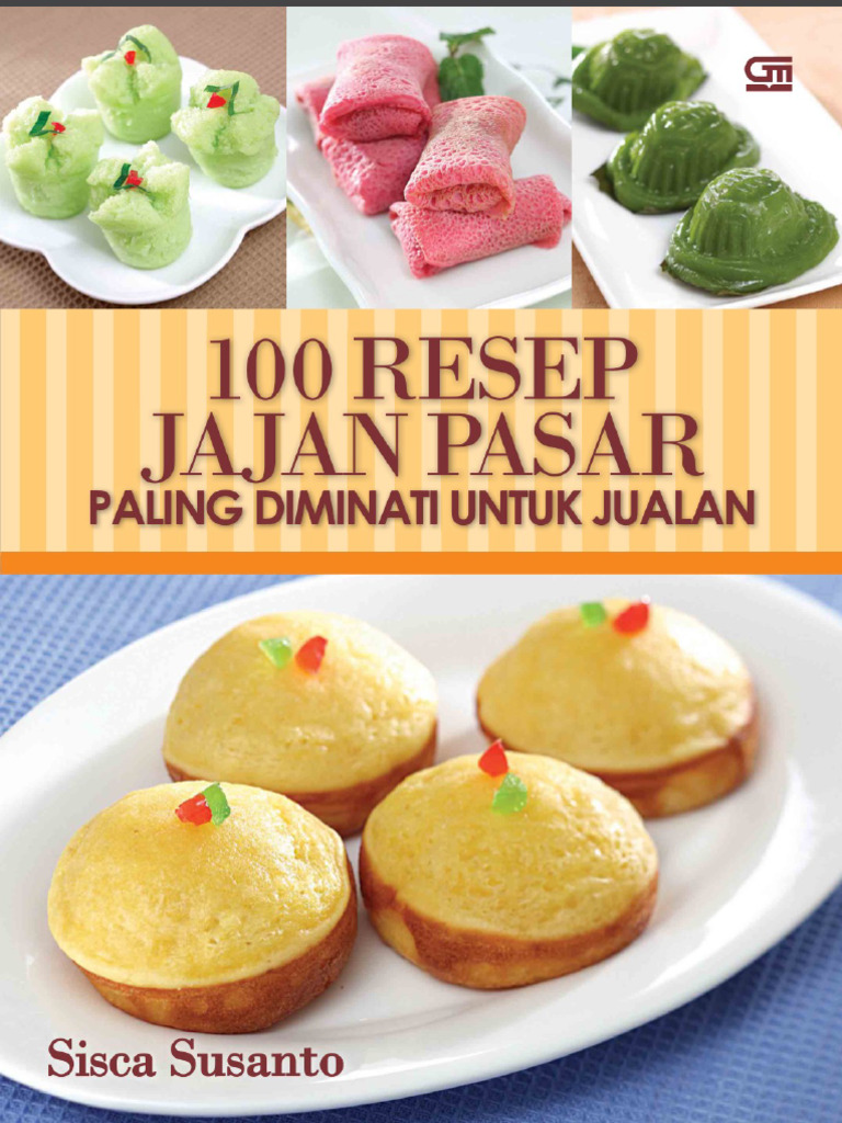 100 Resep Jajan Pasar Paling Diminati Untuk Jualan - Sisca Susanto | PDF