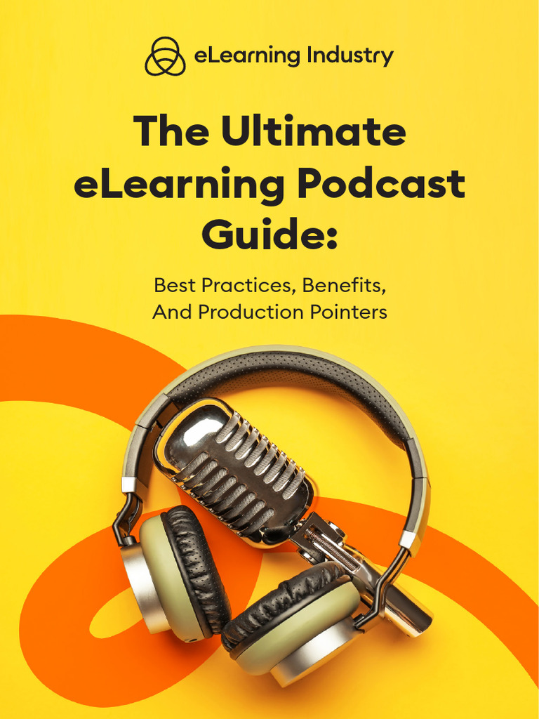 Elearning Industry The Ultimate Elearning Podcast Guide Best Practices ...