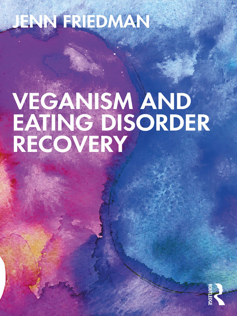 Veganism and Eating Disorder Recovery | PDF | Mental Disorder | Psychotherapy