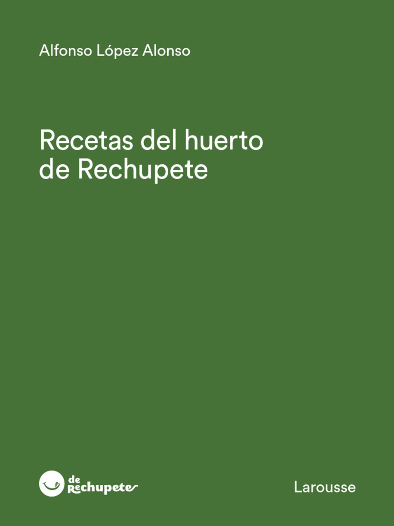 Recetas Del Huerto de Rechupete para Hacerte Una Idea | PDF | Salsa de tomate | Vegetales