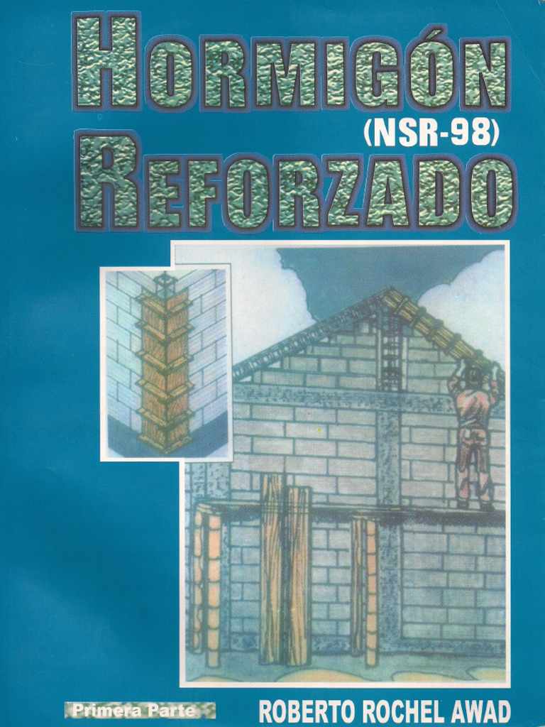 Hormigón Reforzado Roberto Rochel (Tomo I) . | PDF