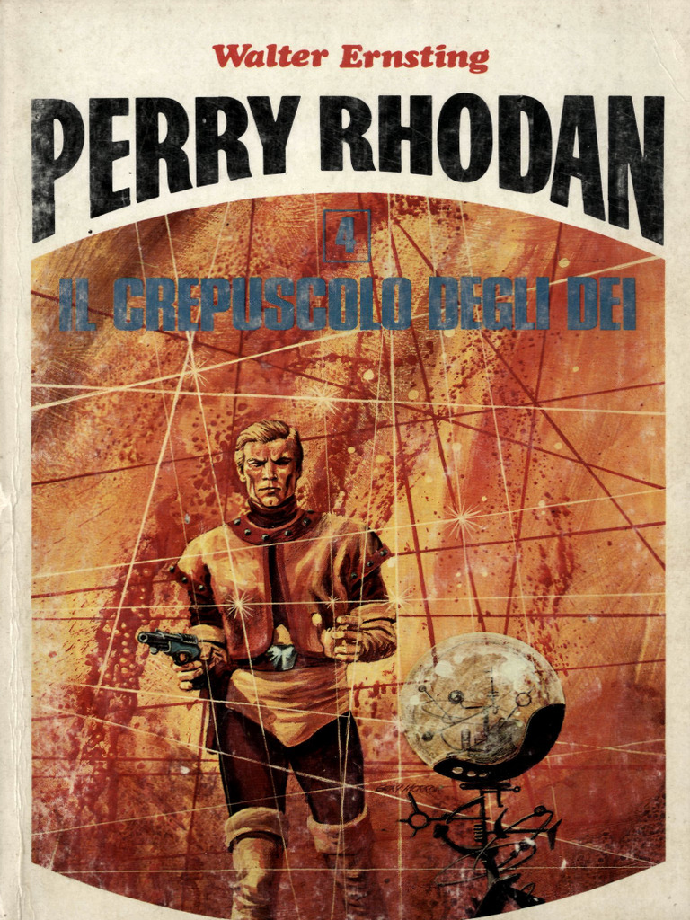 Ernsting, W. - Perry N° 04 - Il Crepuscolo Degli Dei | PDF