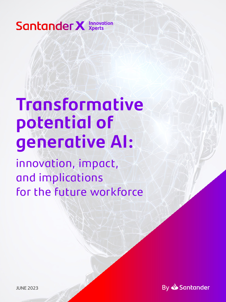 Do Santander X Xperts Transformative Potential of Generative AI | PDF | Computers | Technology ...