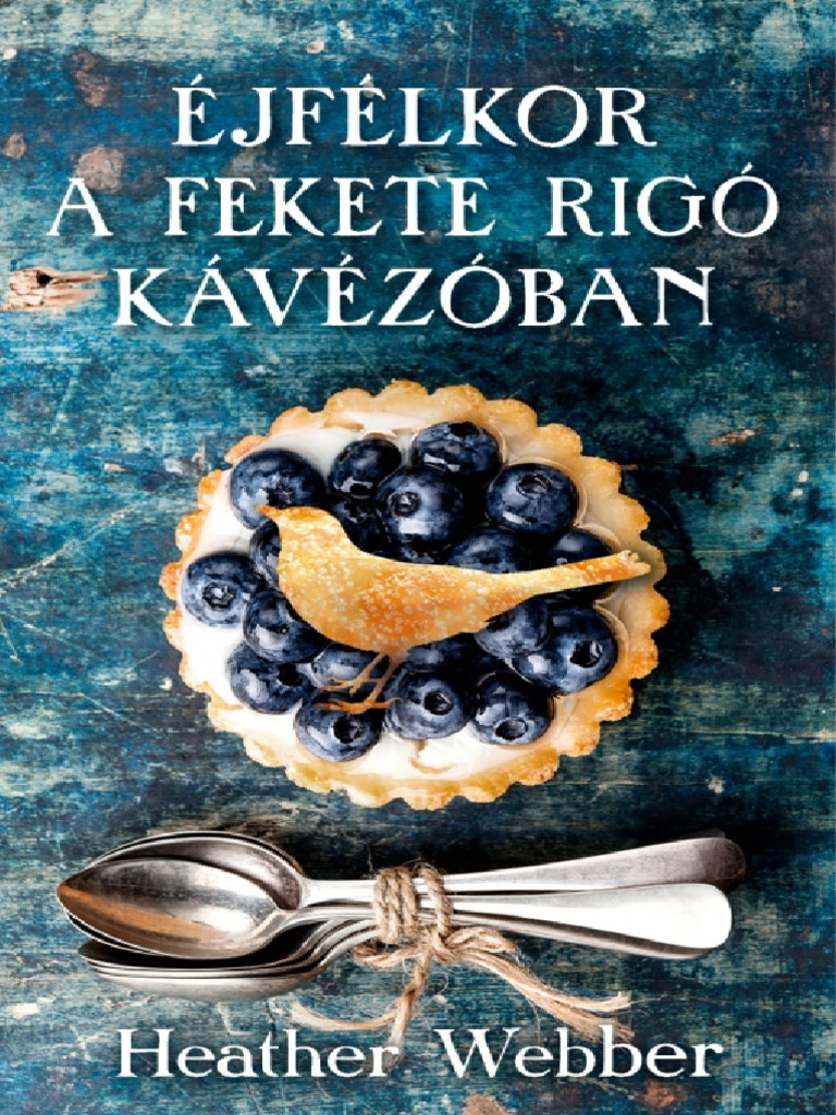 Heather Webber - Éjfélkor A Fekete Rigó Kávézóban | PDF