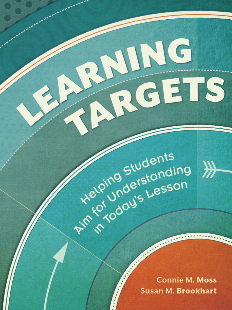 Learning Targets Helping Students Aim For Understanding in Todays ...