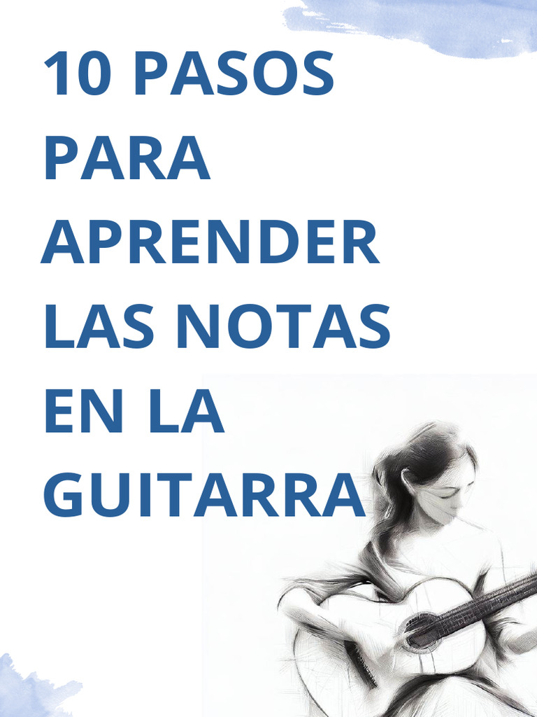 Los 10 PASOS para Aprender Las NOTAS EN LA GUITARRA | PDF | Escala (música) | Guitarras