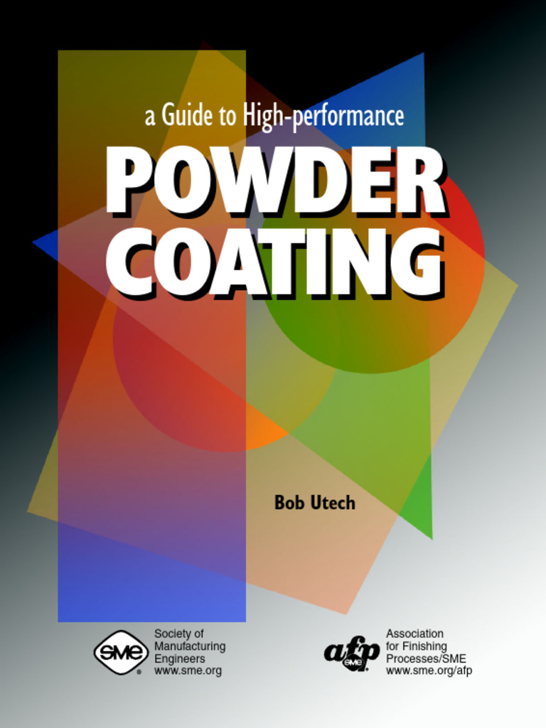 A Guide To High Performance Powder Coating by Utech Bob Z | PDF ...