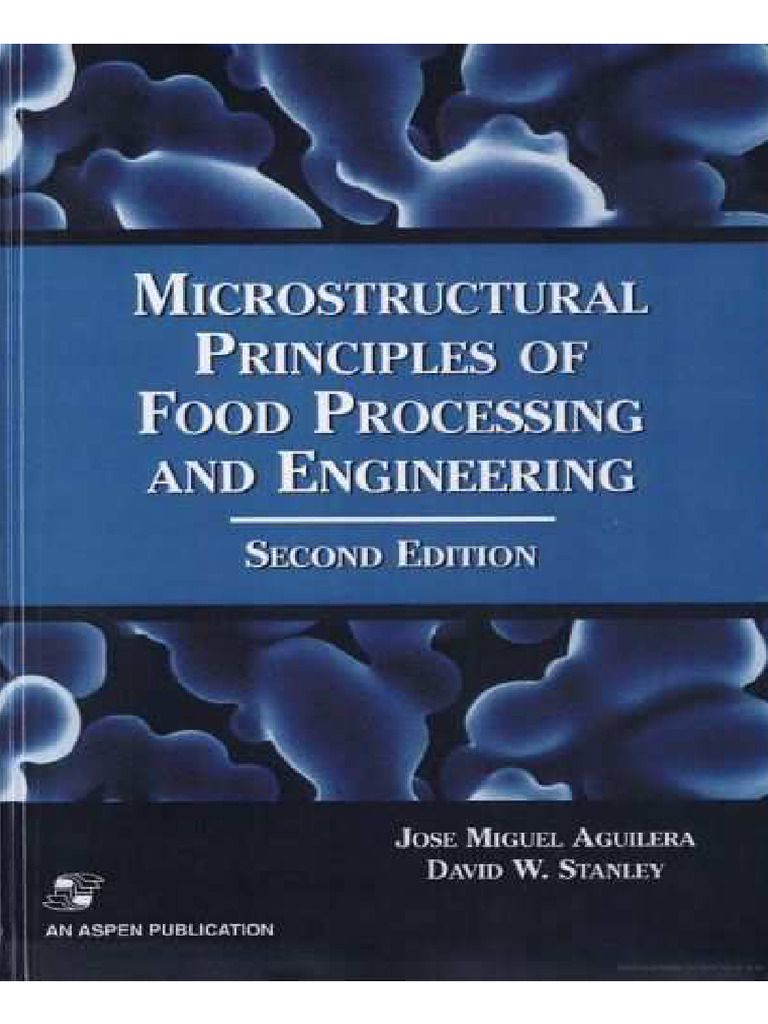 Microstructural Principles of Food Processing Engineering Food Engineering Series Compress | PDF ...