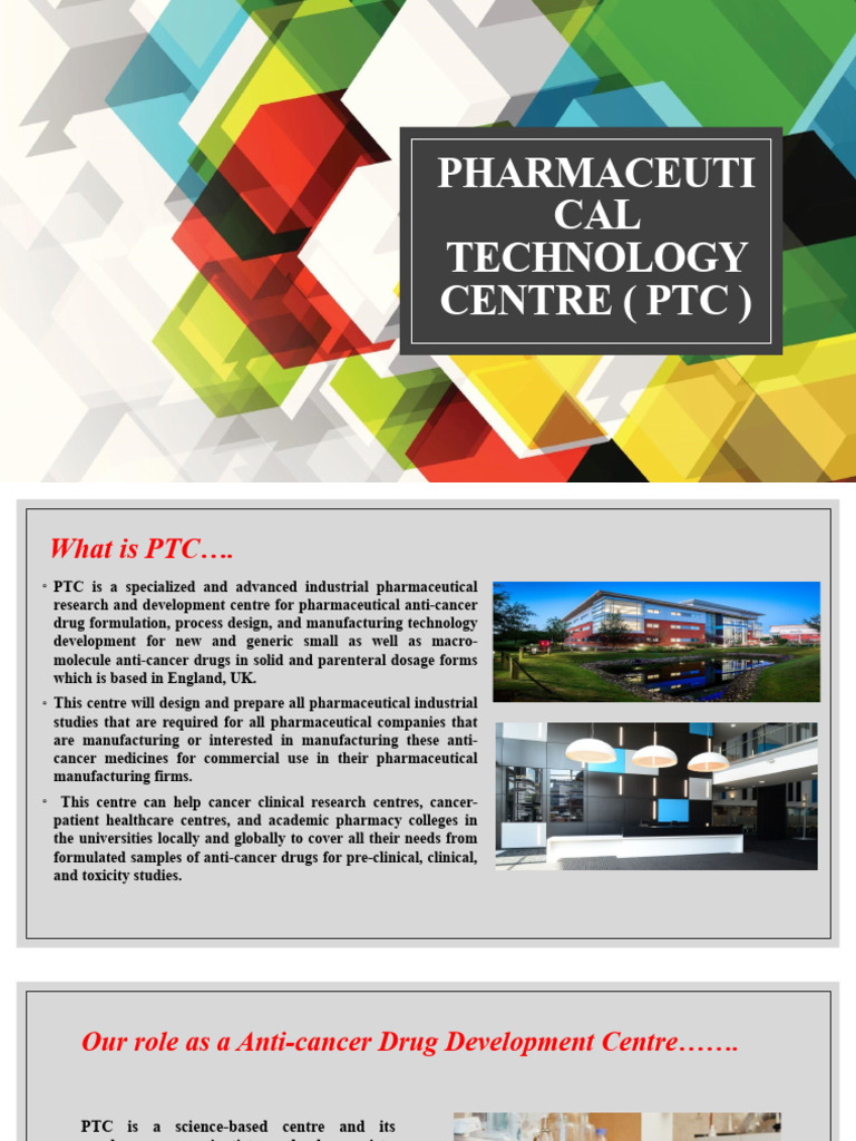 Pharmaceutical Technology Centre (PTC) - Presentation | PDF | Pharmaceutical Formulation | Pharmacy
