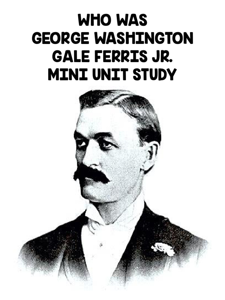 George Ferris Unit Study | PDF | Amusement Rides | Machines