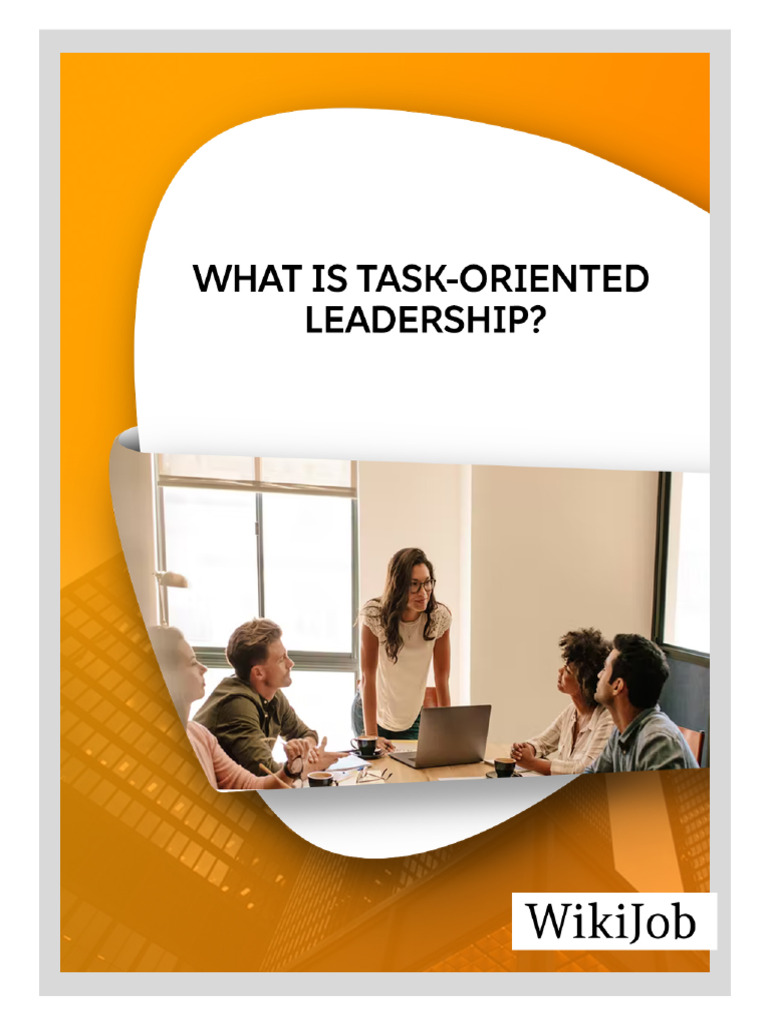 What Is Task-Oriented Leadership | PDF