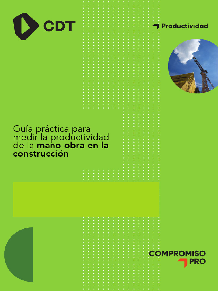 Edicion CDT - 2 Guia Practica para Medir La Productividad de La Mano de Obra en La Construccion ...