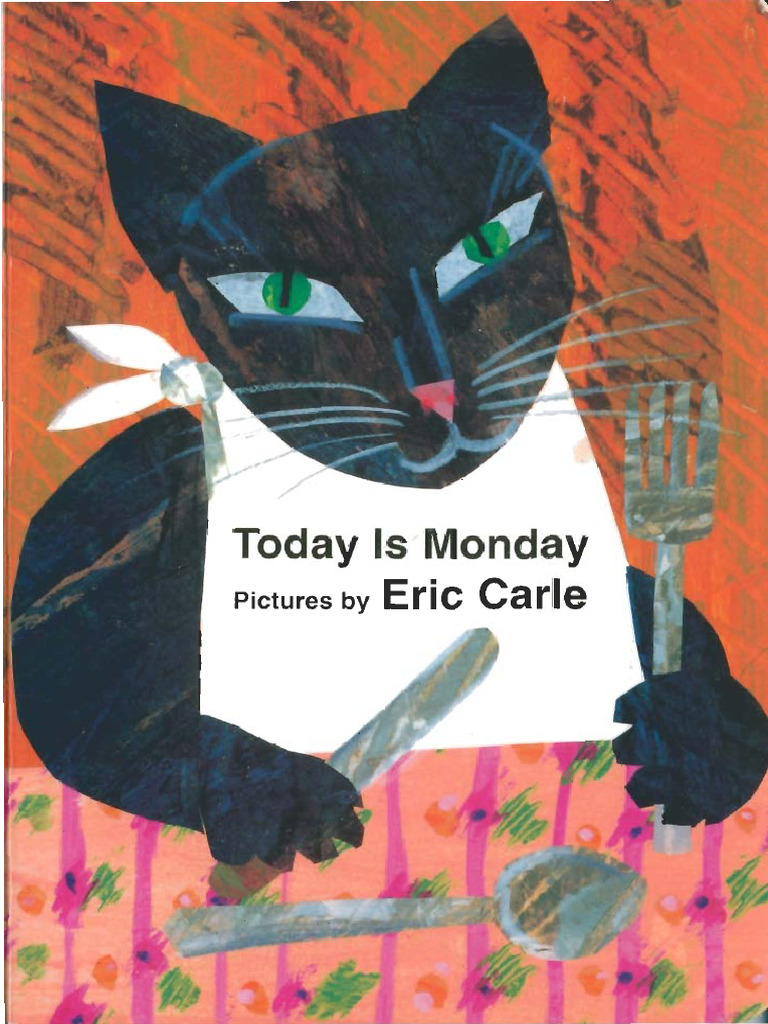 Today Is Monday (Eric Carle) (Z-Library) | PDF