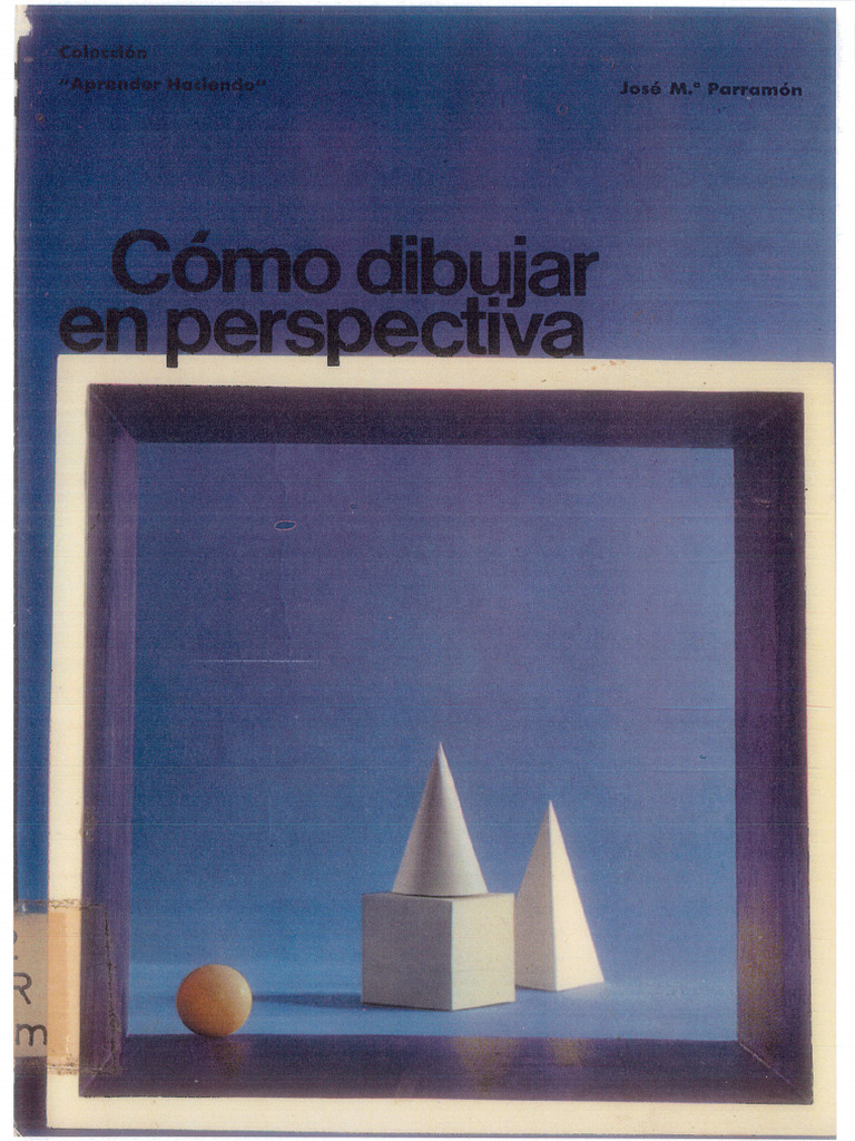 Cómo Dibujar en Perspectiva - J.M.Parramón - 1977 | PDF