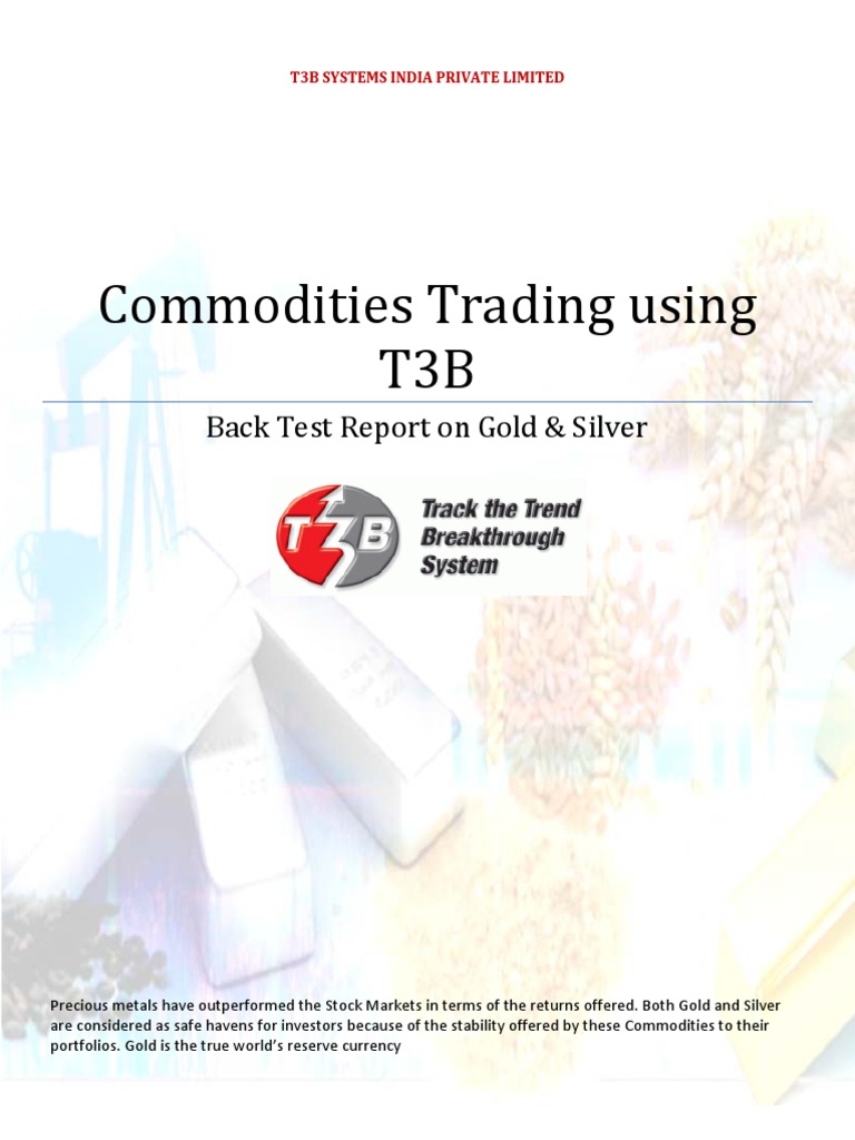 T3B Trading System: Gold & Silver Returns | PDF | Commodity | Commodity ...
