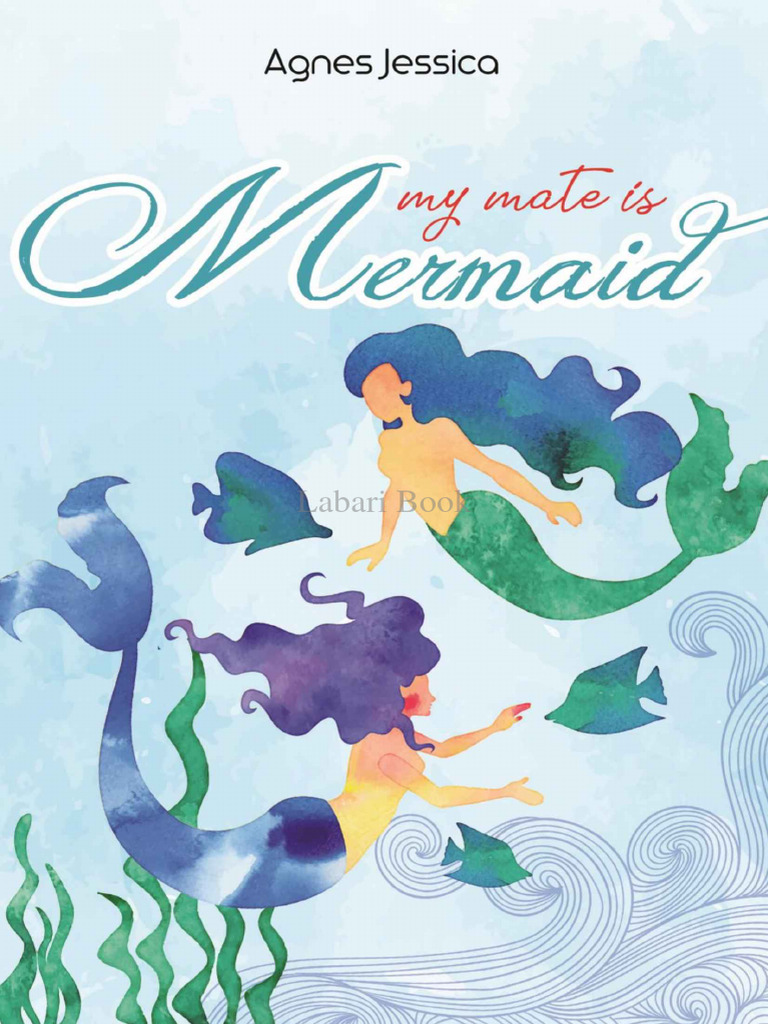My Mate is Mermaid (Agnes Jessica) (Z-lib.org) | PDF