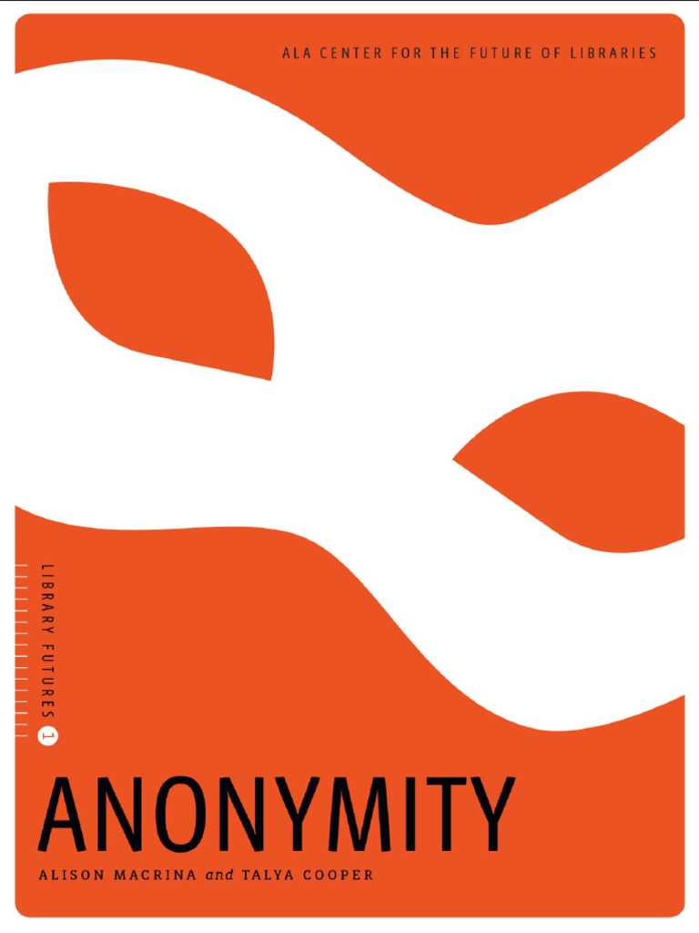 (Library Futures) Alison Macrina, Talya Cooper - Anonymity-American ...