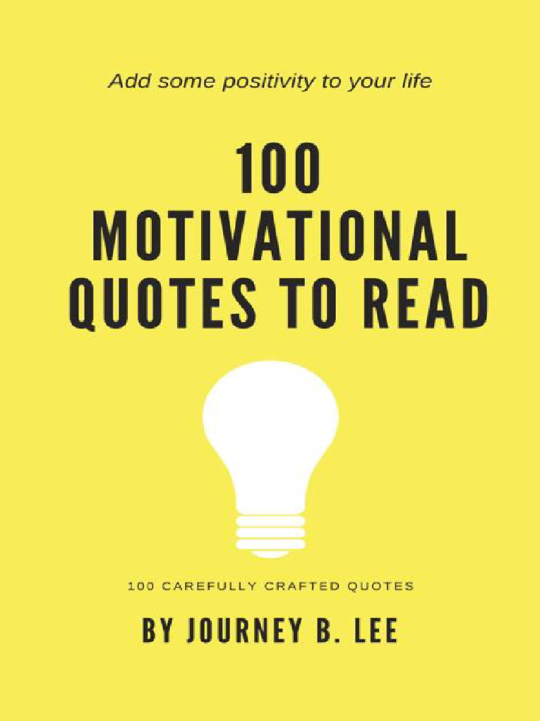 100 Motivational Quotes To Read | PDF | Self-Improvement