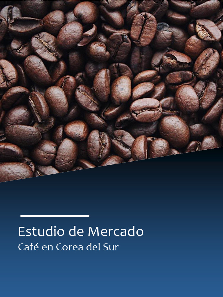 Entregable Final Cafe | PDF | café | Corea del Sur