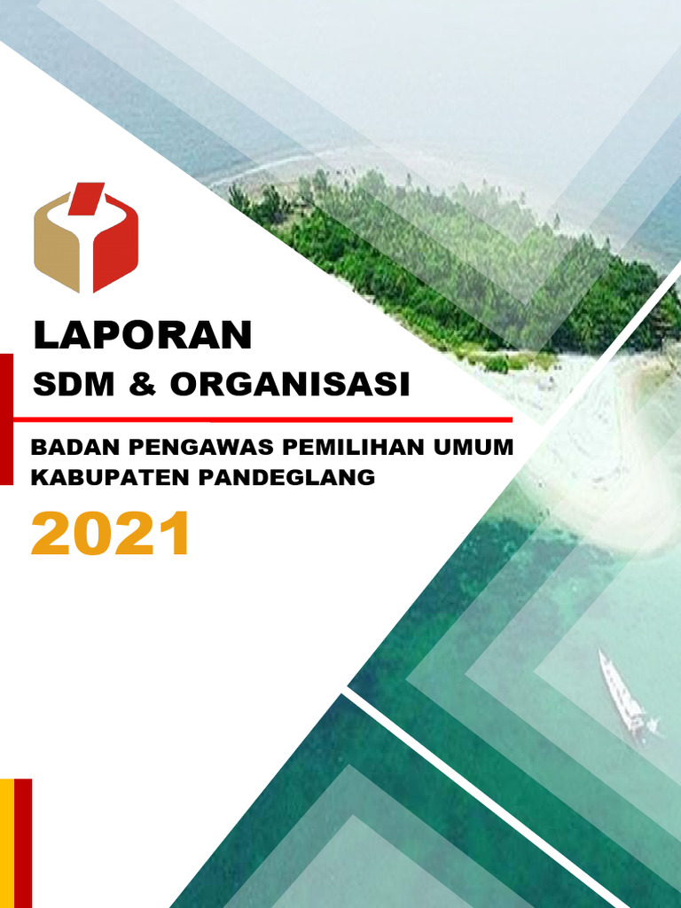 Laporan SDM Dan Organisasi Bawaslu Pandeglang 2021 | PDF Laporan SDM Dan Organisasi Bawaslu Pandeglang 2021 | PDF
