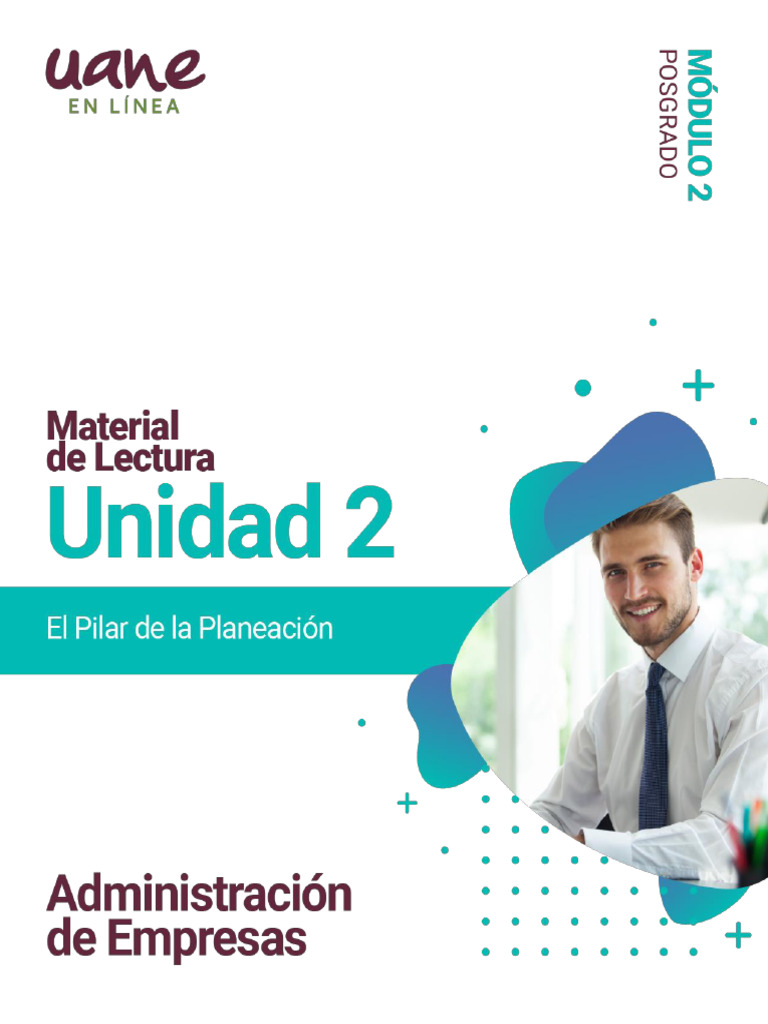 LECTURA Unidad 2 El Pilar de La Planeación. Administración de Empresas ...