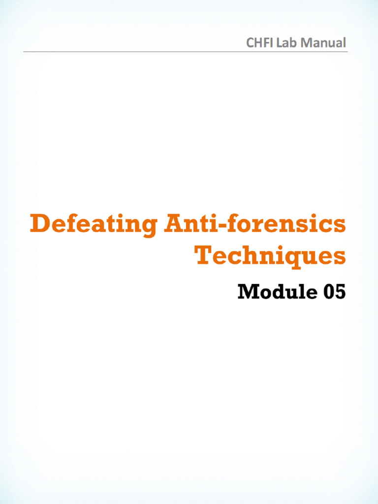 CHFIv9 Labs Module 05 Defeating Anti-Forensics Techniques | PDF