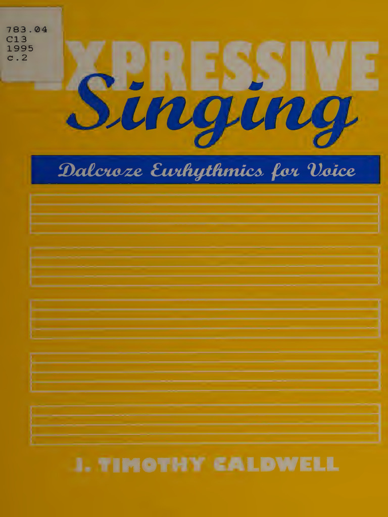 Expressive Singing - Dalcroze e - Caldwell, J. Timothy, 1945 | PDF ...