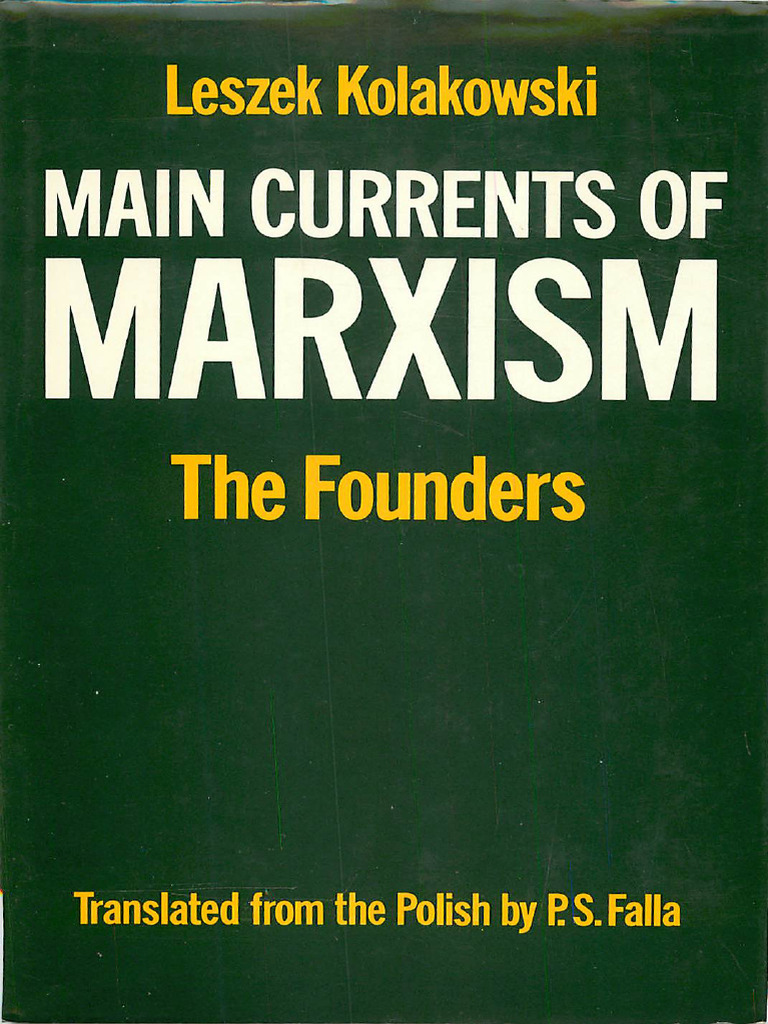 Main Currents of Marxism - Vol 1 - The Founders (KOLAKOWSKI, Leszek) | PDF