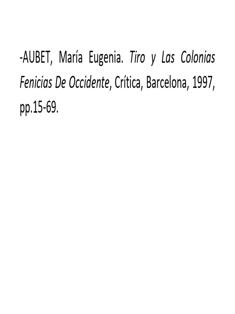 AUBET, María Eugenia. (1997) Tiro y Las Colonias Fenicias de Occidente | PDF