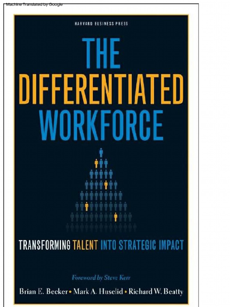 The Differentiated Workforce - Transforming Talent Into Strategic ...