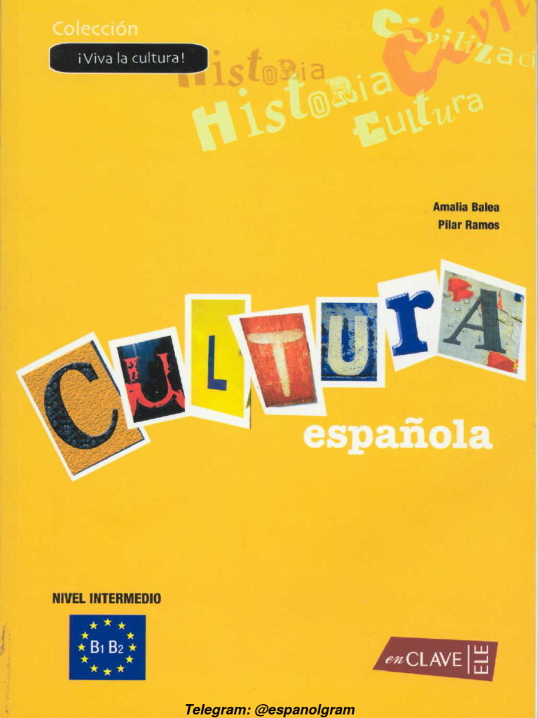 Cultura Española ¡Viva La Cultura! Nivel Intermedio @espanolgram | PDF