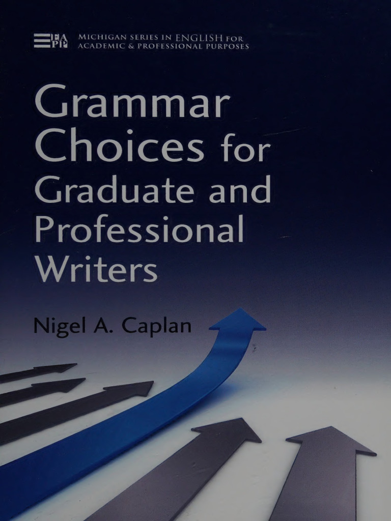 Grammar Choices For Graduate and Professional Writers | PDF | Linguistics | Grammar
