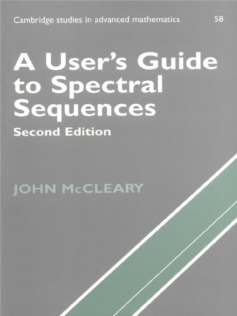 John McCleary - A User's Guide To Spectral Sequences | PDF | Vector Space | Sequence