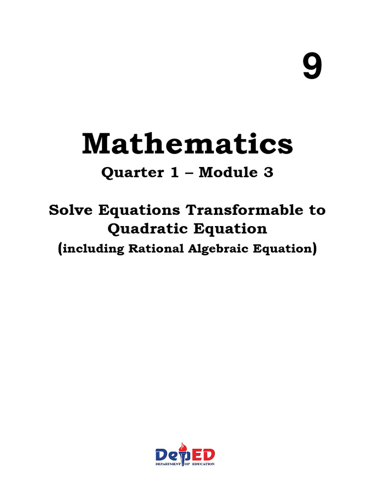 Math 9 - q1 - WK 3 - Module 3 - Solve Equations Transformable To Quadratic Equation Including ...