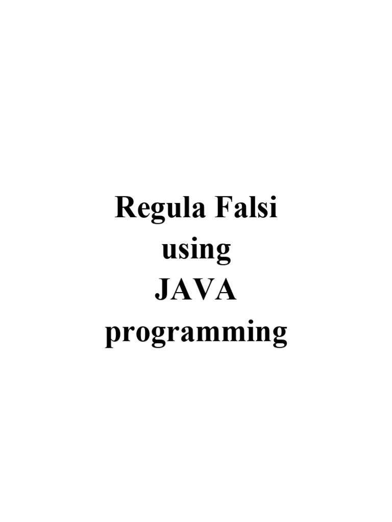 Regula Falsi in Java: Project Report | PDF