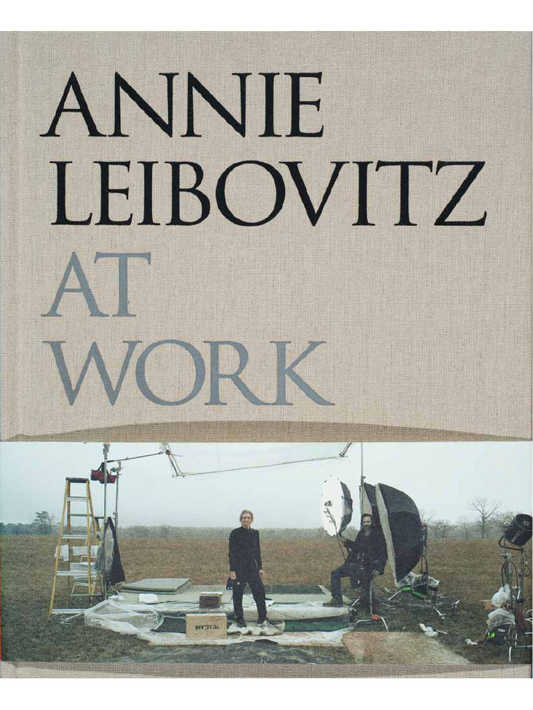 Annie Leibovitz. Annie Leibovitz at Work. 2008 | PDF