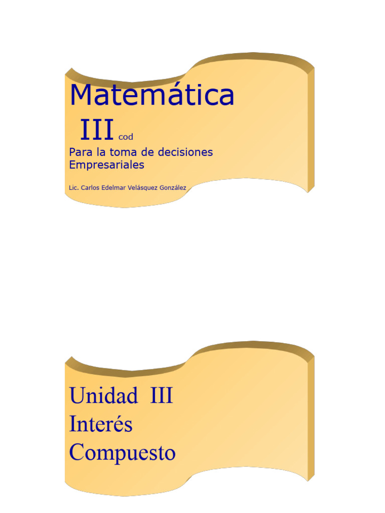 Matematica III Unidad 3, 4ta. Parte, Interes Compuesto | PDF | Negocios