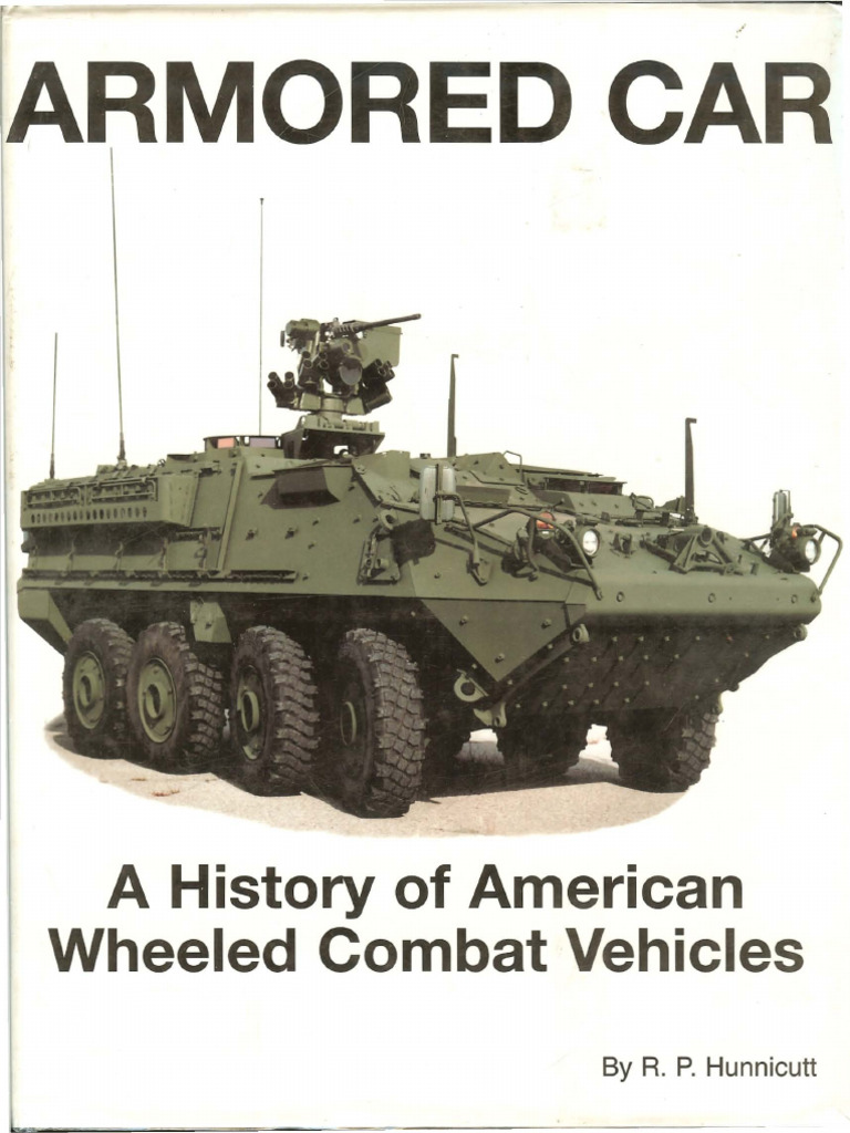 Armored Car A History of American Wheeled Combat Vehicles | PDF