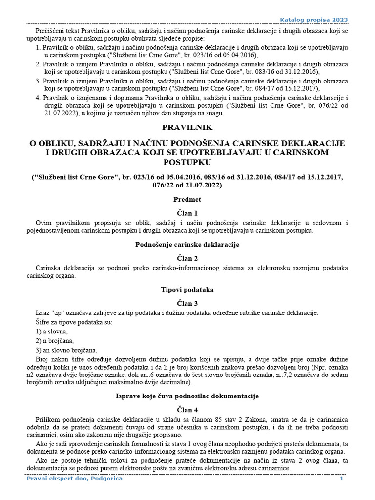 Pravilnik o obliku sadrzaju i nacinu podnosenja carinske deklaracije i drugih obrazaca koji se ...