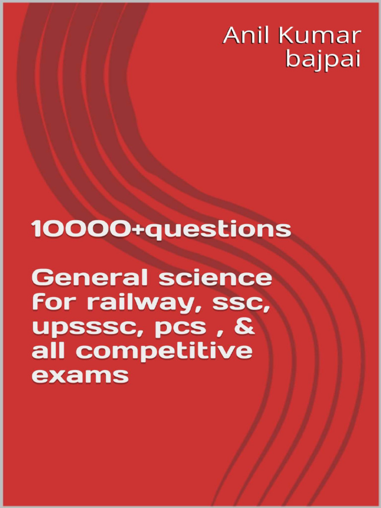 Questions General Science For Railways, SSC, UPSSSC, PCS & All Other Competitive Exams - Anil ...