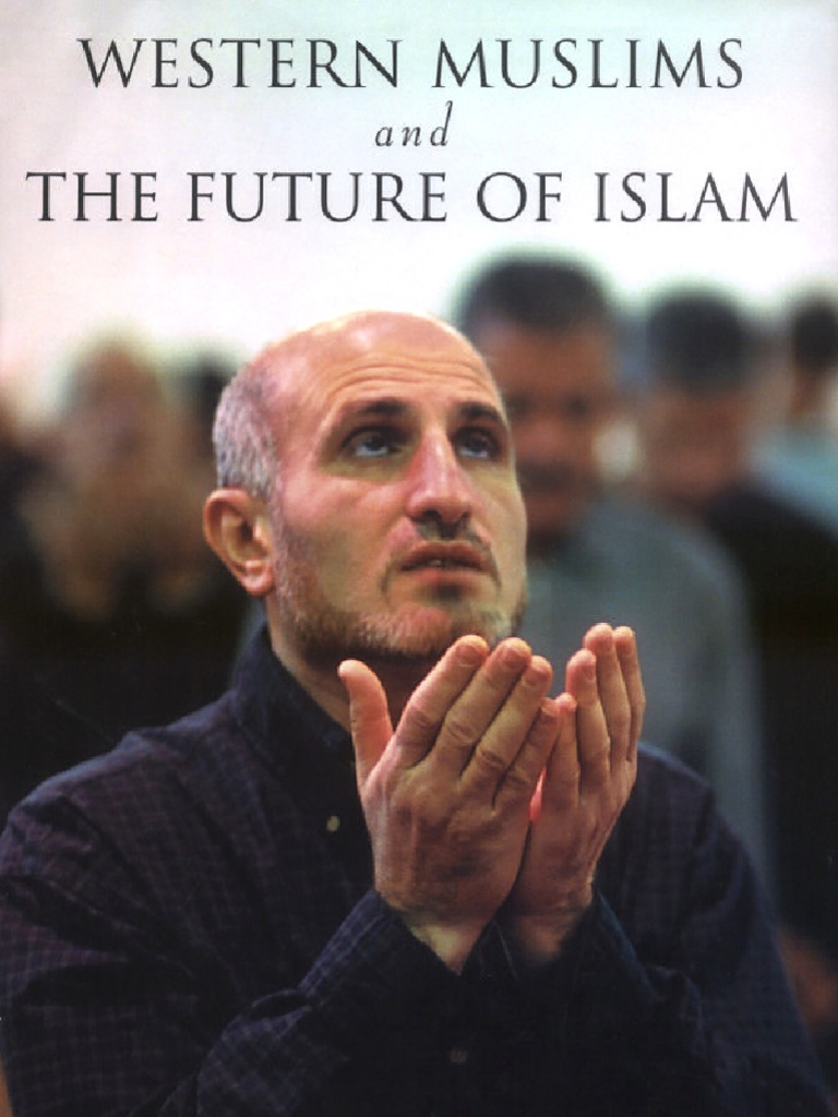 Western Muslims and The Future of Islam | PDF | Tawhid | Transcendence ...