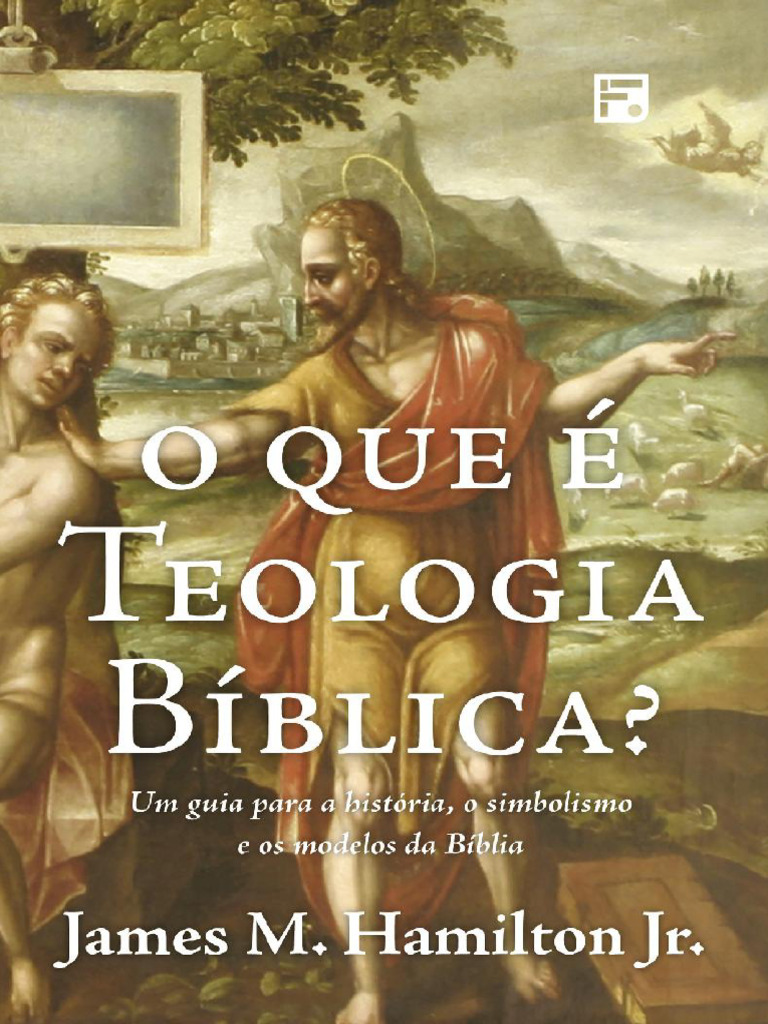O Que É Teologia Bíblica - James M. Hamilton Jr. | PDF