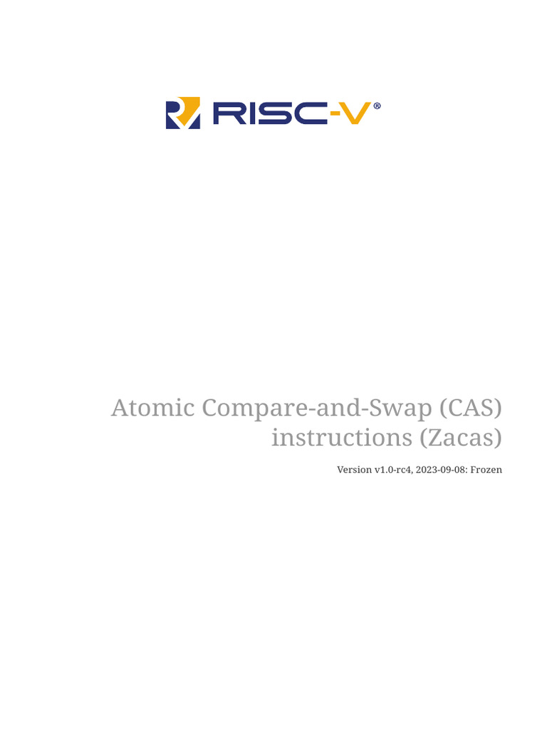 RISC-V CAS Atomic (Zacas, v1.0-rc4, 2023-09-08, Frozen) | PDF
