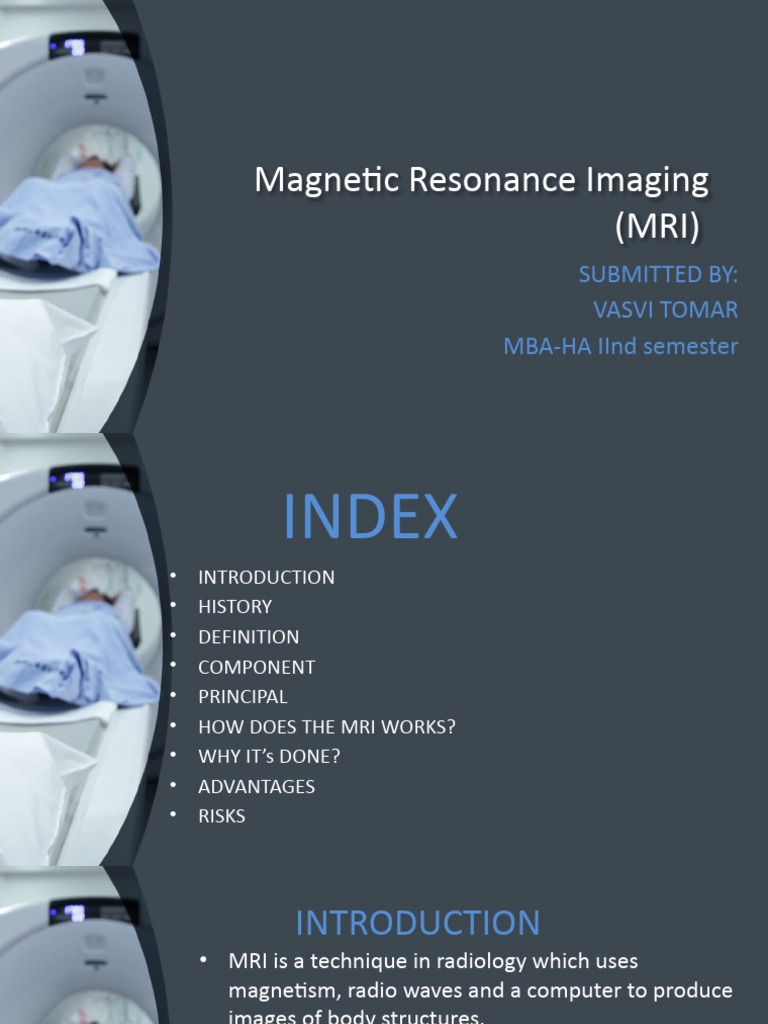 Magnetic Resonance Imaging (Mri) : Submitted By: Vasvi Tomar Mba-Ha Iind Semester | PDF ...
