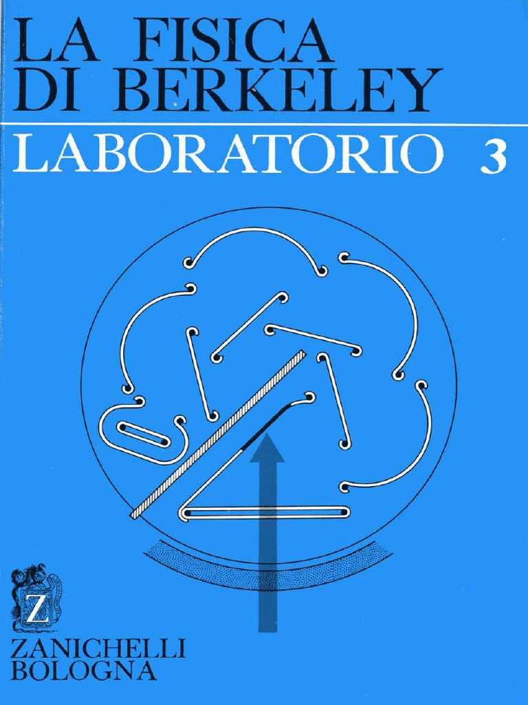 08 - Portis A.m., Young H.D. - Laboratorio. Vol. 3 (La Fisica Di Berkeley) (Zanichelli, 1976) | PDF
