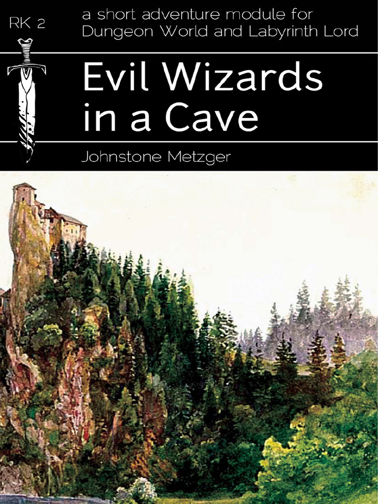 Dungeon World - (Rk2) Evil Wizards in A Cave | PDF