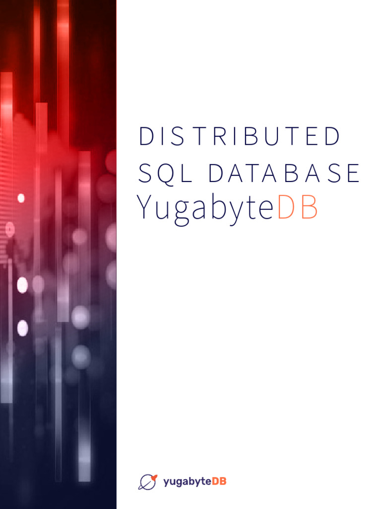 Distributed SQL Database Yugabyte | PDF Distributed SQL Database Yugabyte | PDF