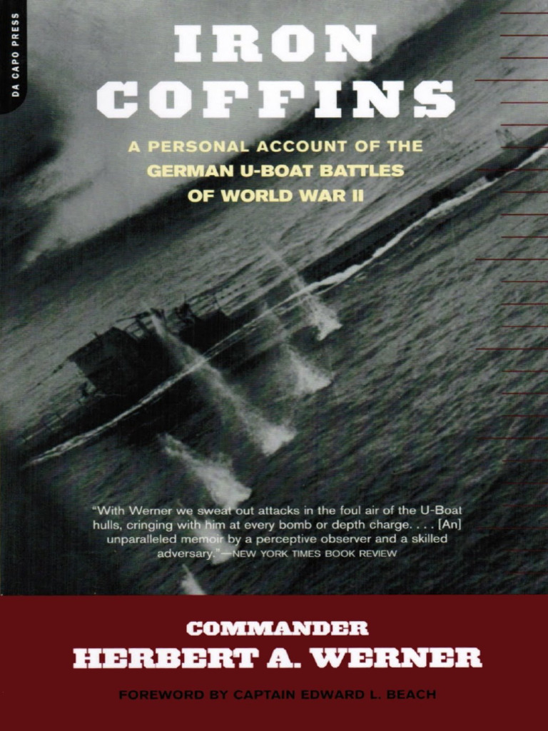 Iron Coffins - A Personal Account of The German U-Boat Battles of World ...